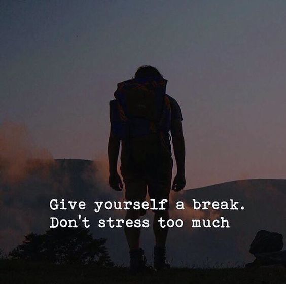 Give Yourself A Break, Don't Stress Too Much Pictures, Photos, and ...
