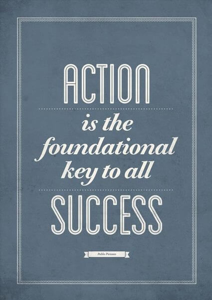 Action Is The Foundational Key To All Success Pictures, Photos, and ...