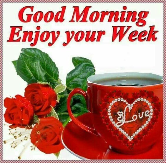 Enjoy Your Week, Good Morning Picture Pictures, Photos, and Images for ...