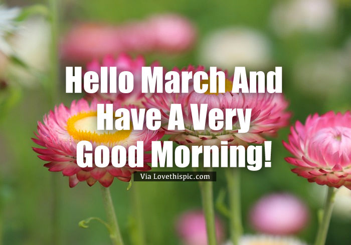 Flower Meadow Hello March Picture Pictures, Photos, and Images for ...