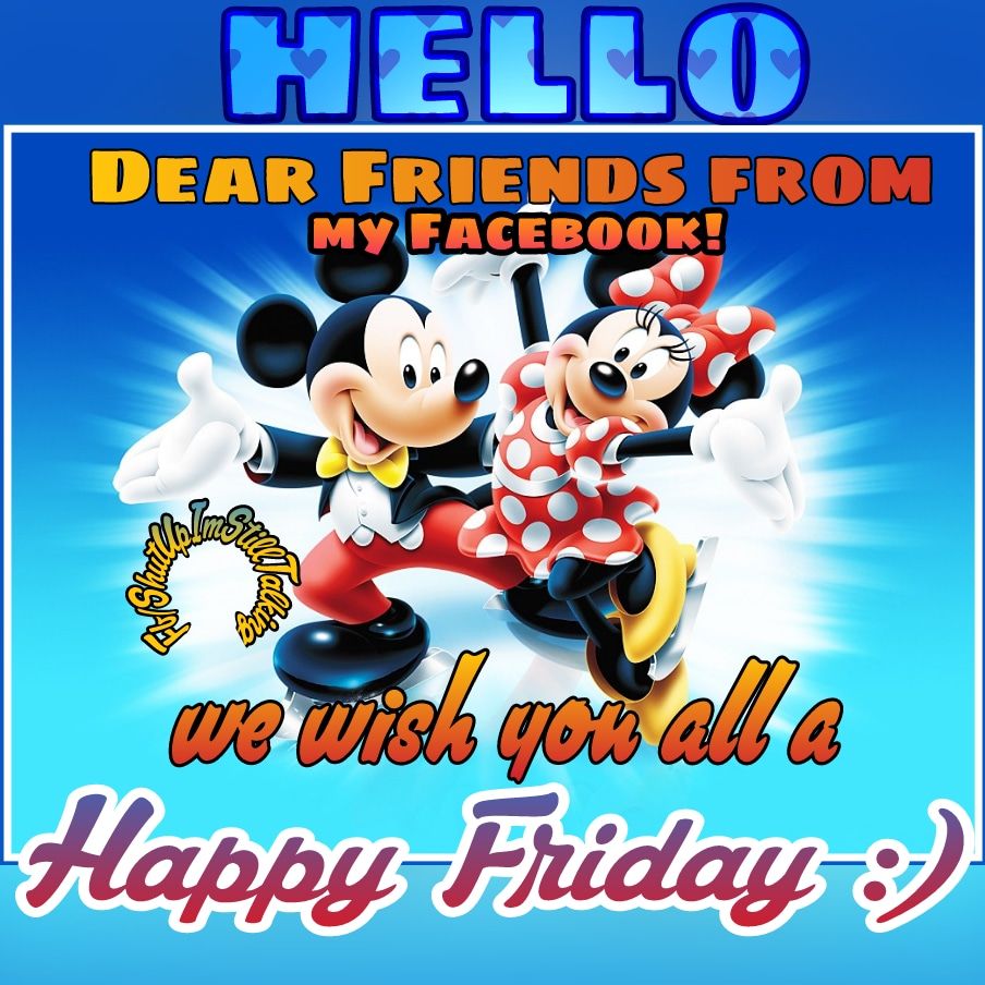 Hello Happy Friday Facebook Friends Pictures, Photos, and Images for ...