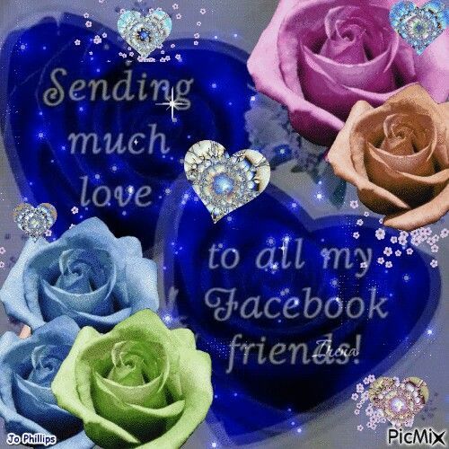 Sending Much Love To All My Facebook Friends Pictures, Photos, and ...