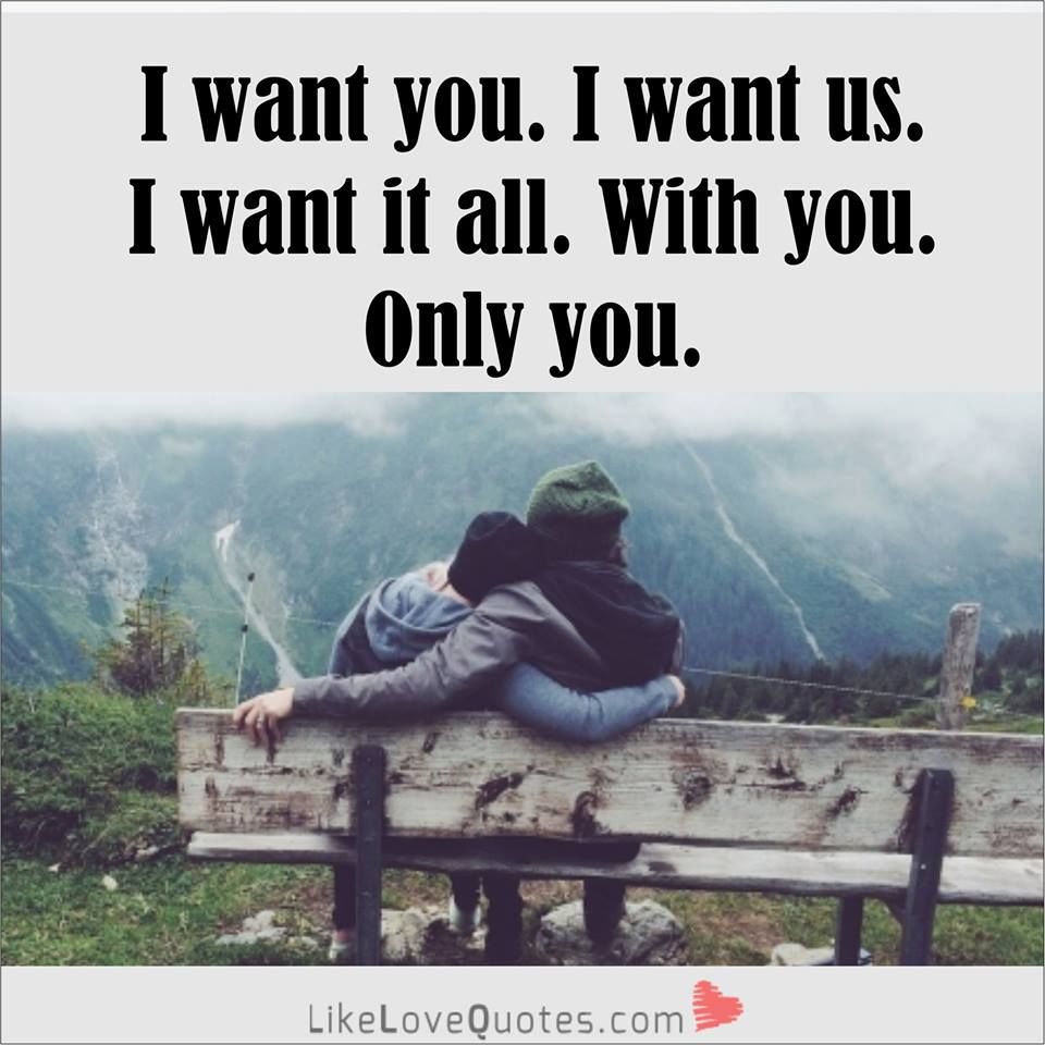 I Want You I Want Us Pictures, Photos, and Images for Facebook, Tumblr ...