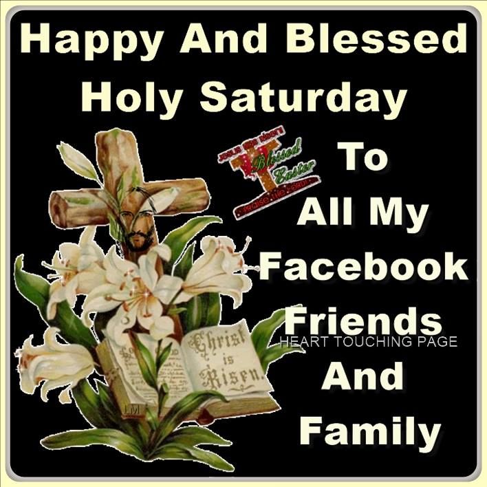 Happy And Blessed Holy Saturday To All My Friends Pictures, Photos, and ...
