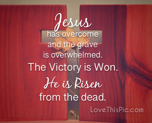 Jesus Has Overcome Pictures, Photos, and Images for Facebook, Tumblr ...