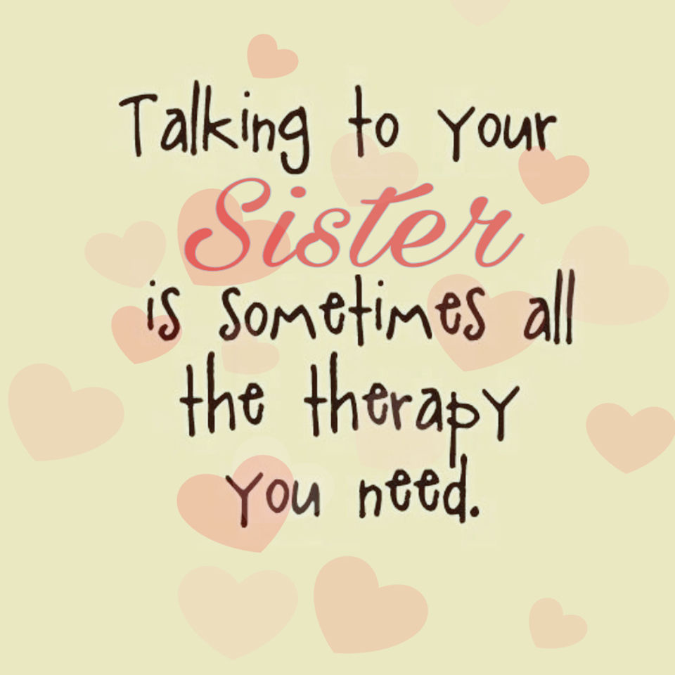 Talking To Your Sister Is The Best Therapy Pictures, Photos, and Images ...