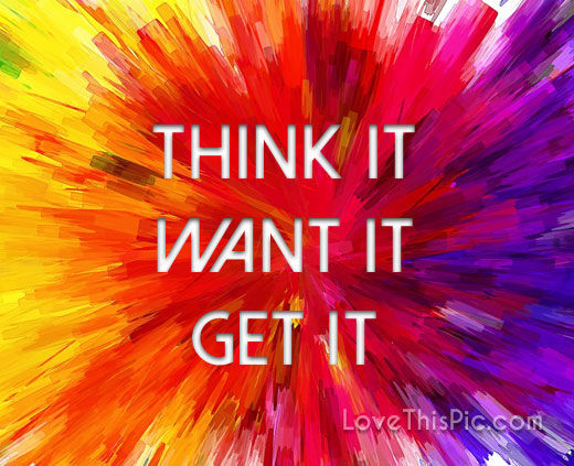 Think It Want It Pictures, Photos, and Images for Facebook, Tumblr ...