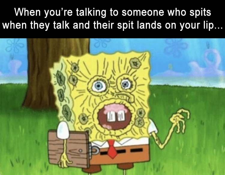 When You're Talking To Someone Who Spits Pictures, Photos, and Images ...