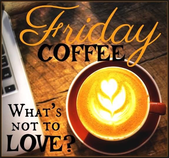 Friday Coffee, What's Not To Love? Pictures, Photos, and Images for ...