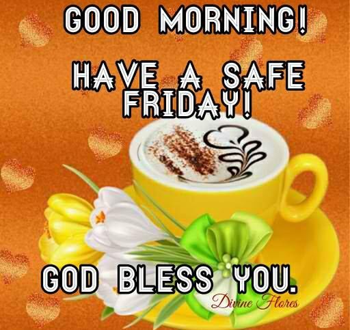 Safe Friday, Good Morning Pictures, Photos, and Images for Facebook ...
