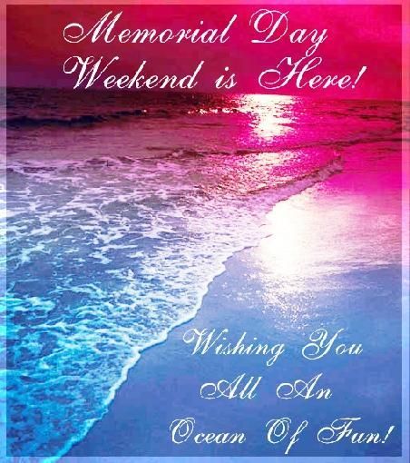 Memorial Day Weekend Is Here! Pictures, Photos, and Images for Facebook ...