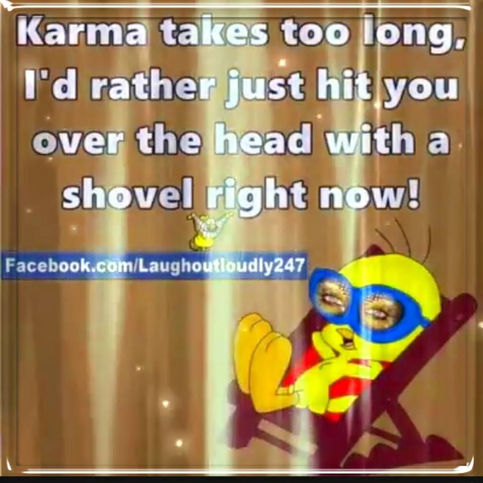 Karma Takes Too Long Pictures, Photos, and Images for Facebook, Tumblr ...