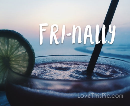Fri-nally Pictures, Photos, and Images for Facebook, Tumblr, Pinterest ...