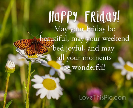 May Your Friday Be Pictures, Photos, and Images for Facebook, Tumblr ...