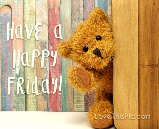 Have A Happy Friday Pictures, Photos, and Images for Facebook, Tumblr ...