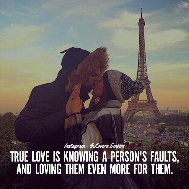 True Love Is Knowing A Person's Faults, And Loving Them Even More For ...