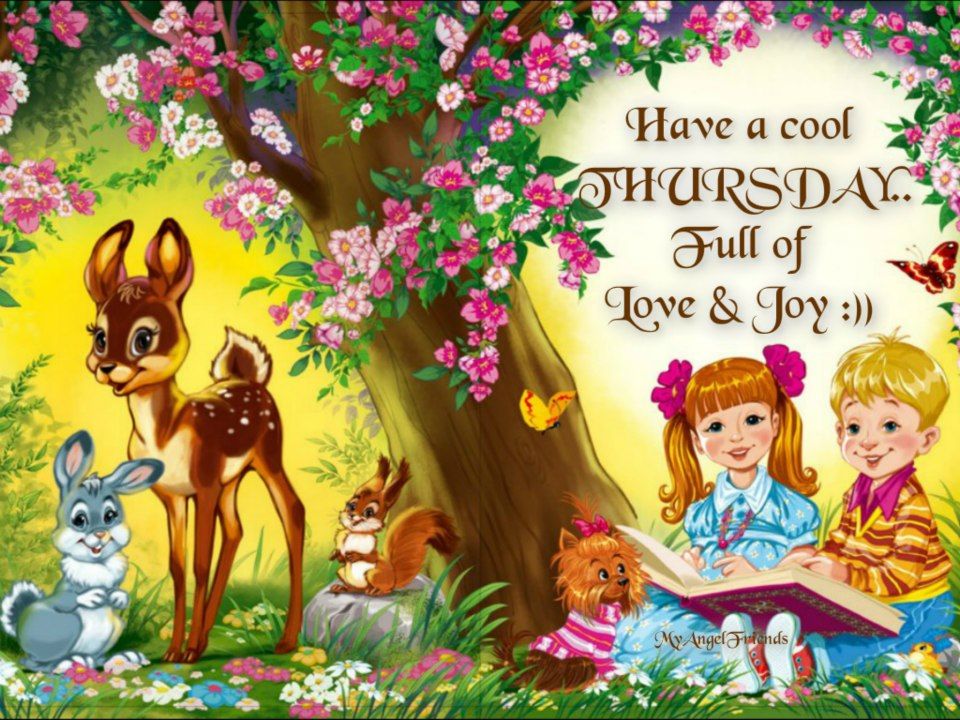 Have A Cool Thursday. Full Of Love And Joy Pictures, Photos, and Images ...
