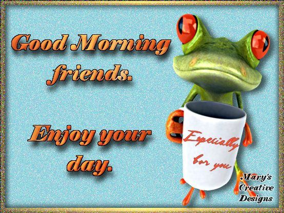 Good Morning Friends Enjoy Your Day Frog Graphic Pictures, Photos, and ...