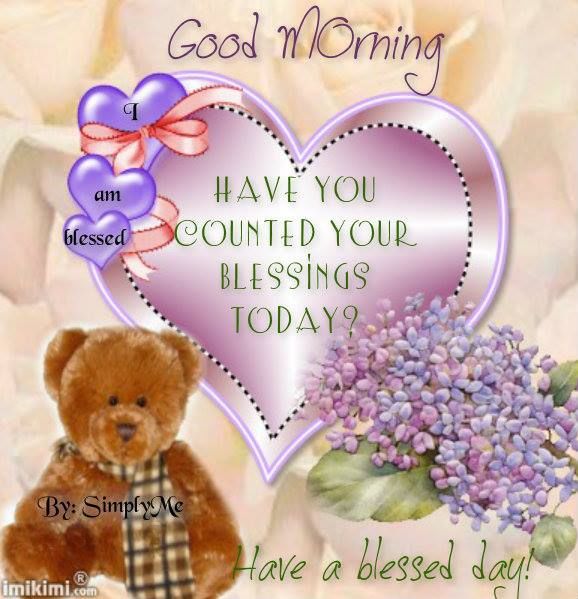 Have You Counted Your Blessings Today? Good Morning Pictures, Photos ...