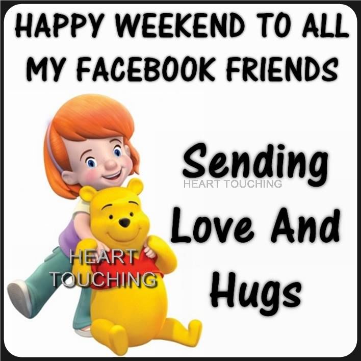 Happy Weekend To All My Facebook Friends Pictures, Photos, and Images ...