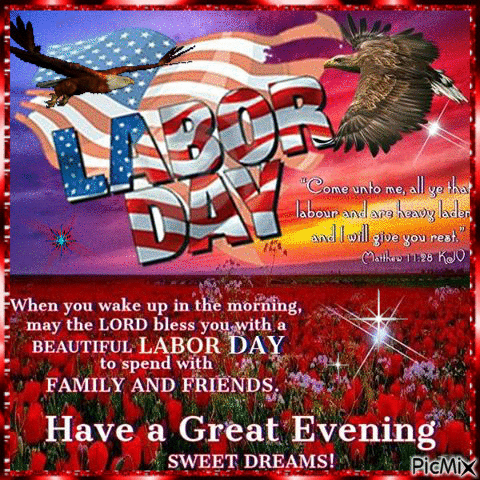 Labor Day, Have A Great Evening Pictures, Photos, and Images for ...