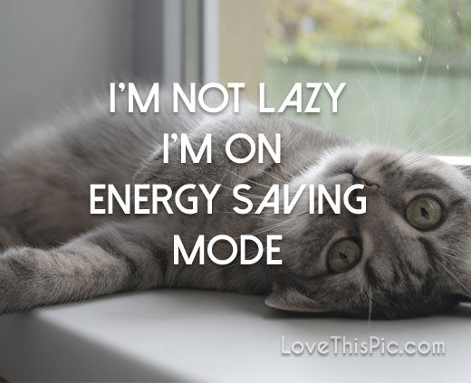 I'm Not Lazy Pictures, Photos, and Images for Facebook, Tumblr ...