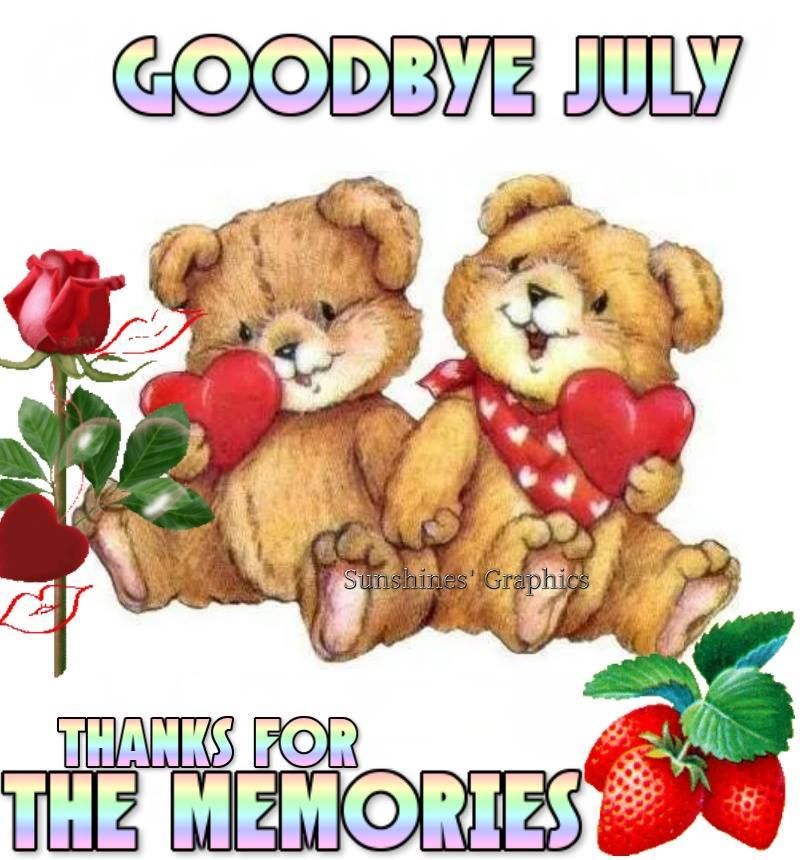 Goodbye July, Thanks For The Memories Pictures, Photos, and Images for ...