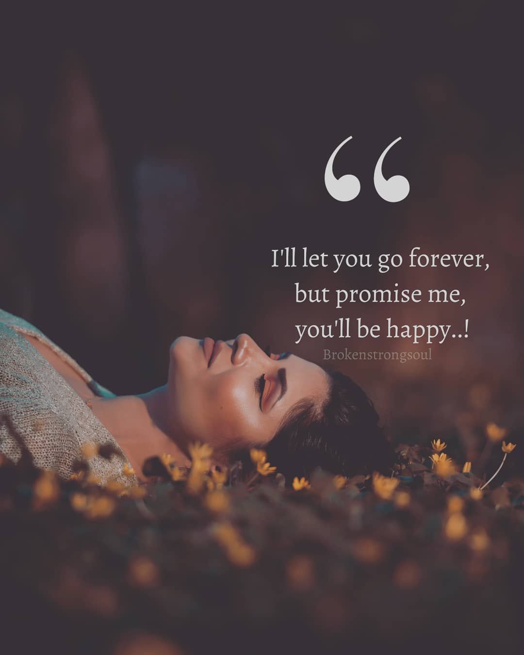 I'll Let You Go Forever But Promise Me You'll Be Happy! Pictures ...