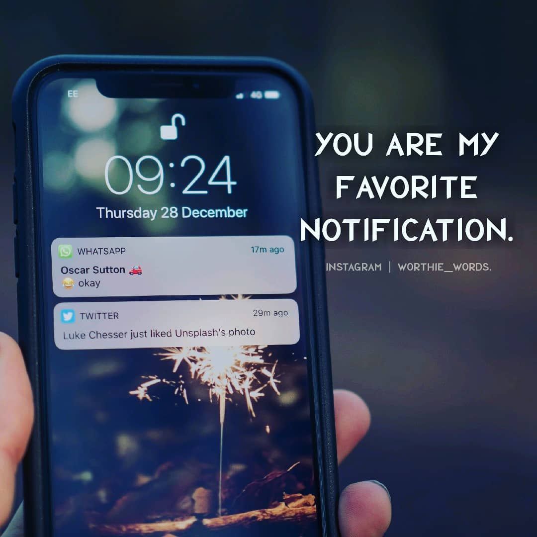 You Are My Favorite Notification Pictures, Photos, and Images for ...