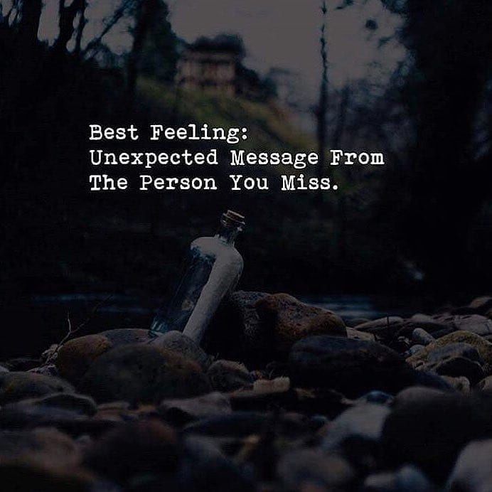 Best Feeling: Unexpected Message From The Person You Miss Pictures ...