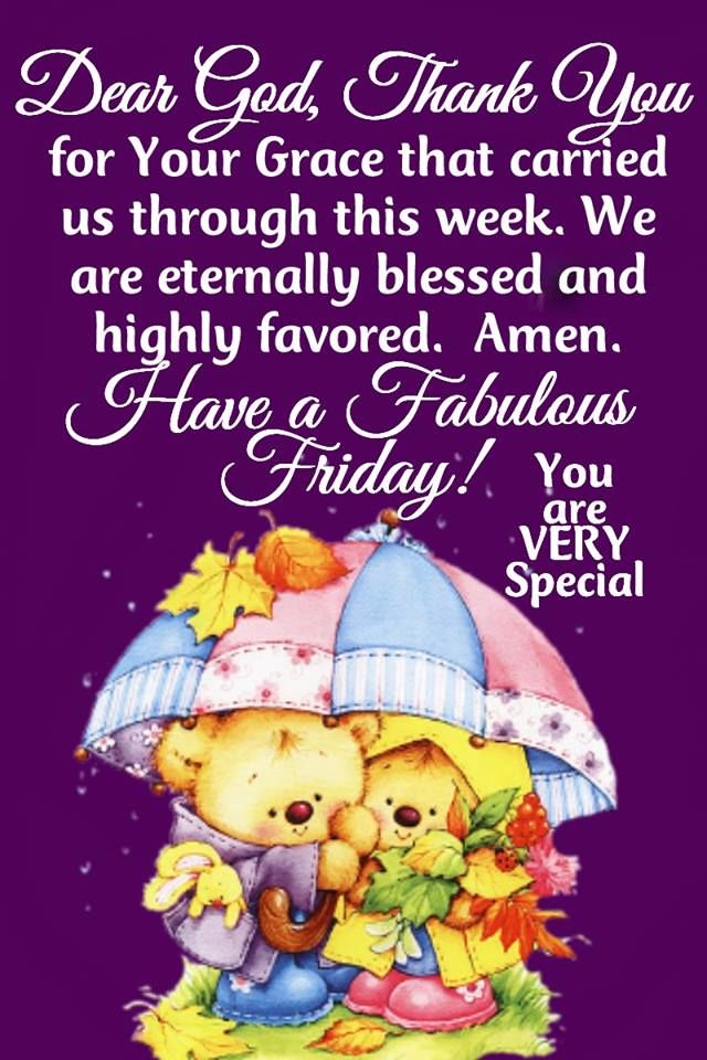 Dear God, Thank You For Your Grace. Have A Fabulous Friday! Pictures ...