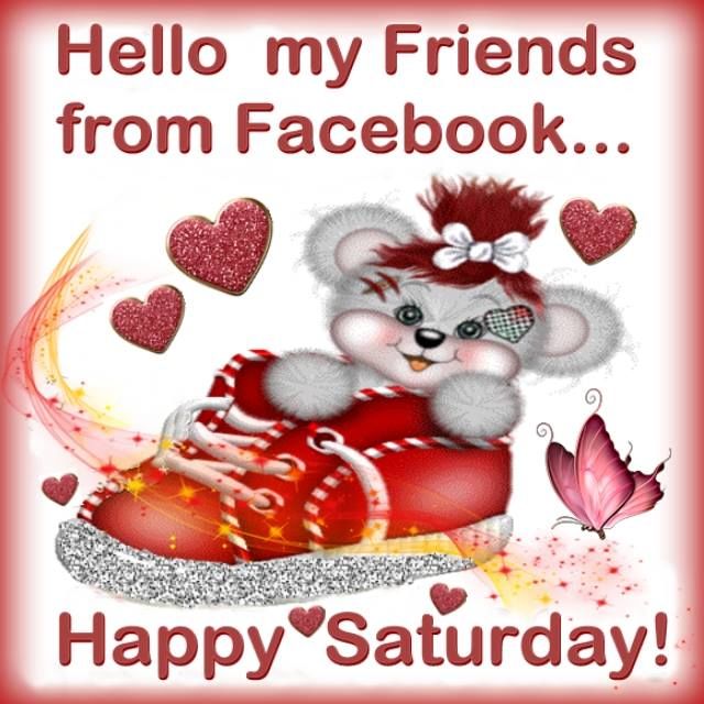 Friends From Facebook, Happy Saturday Pictures, Photos, and Images for ...