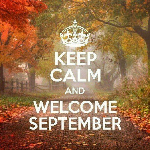 Keep Calm And Welcome September Pictures, Photos, and Images for ...