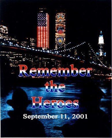 Remember The Heroes. September 11, 2001 Pictures, Photos, and Images ...