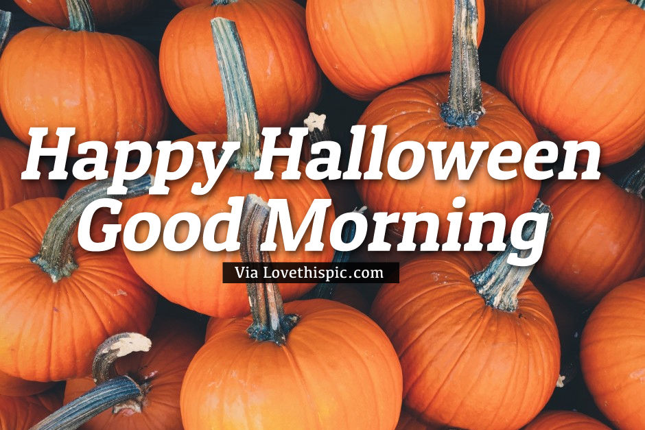 Pile Of Pumpkins, Happy Halloween Good Morning Image Pictures, Photos ...