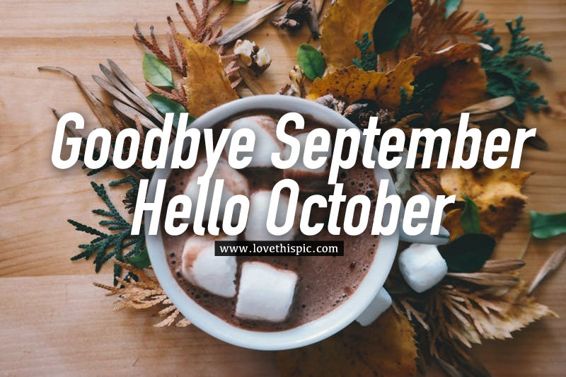 Hot Cocoa Goodbye September, Hello October Image Pictures, Photos, and ...