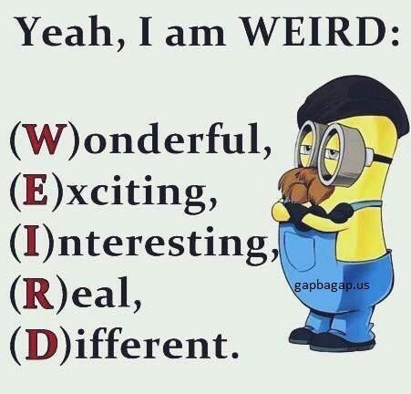 Yeah, I Am WEIRD Pictures, Photos, and Images for Facebook, Tumblr ...