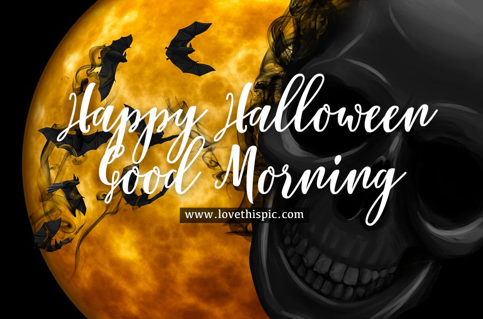 Black Skull Happy Halloween Good Morning Quote Pictures, Photos, and ...