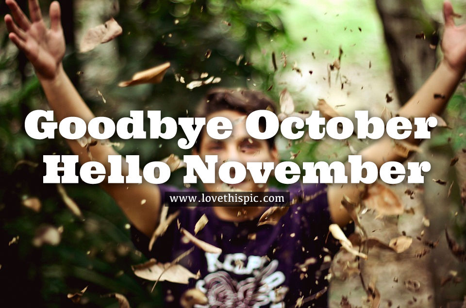 Goodbye October, Hello November Pictures, Photos, and Images for ...