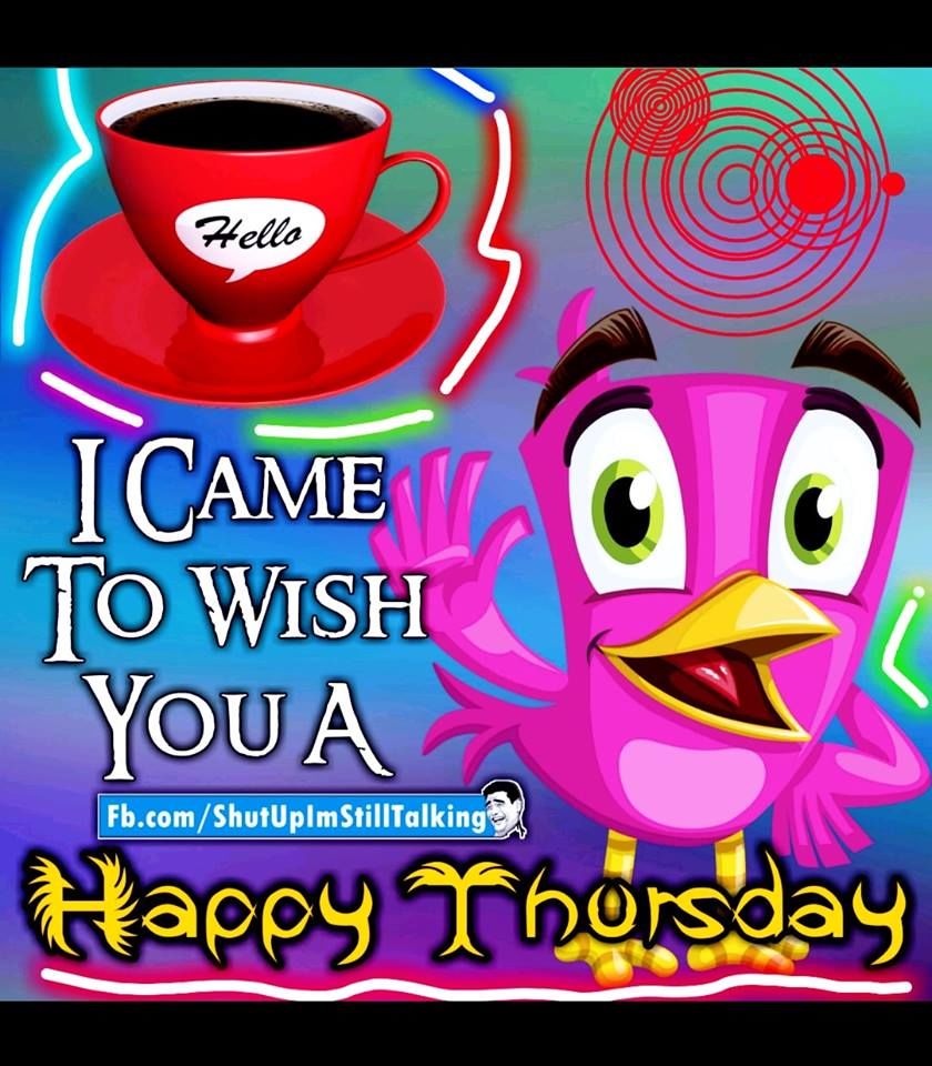 I Came To Wish You A Happy Thursday Pictures, Photos, and Images for ...