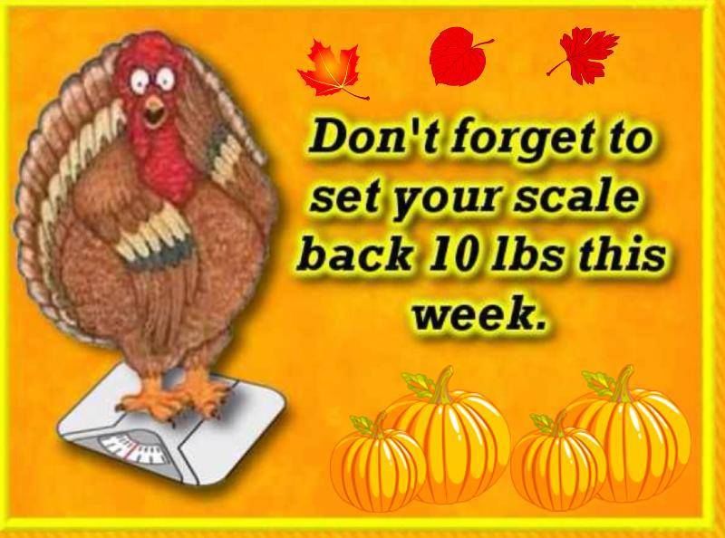 Don't Forget To Set Your Scale Back 10lbs This Week Pictures, Photos ...