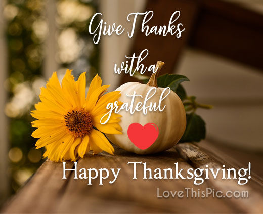 Give Thanks With A Grateful Heart Pictures, Photos, and Images for ...