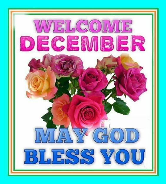 May God Bless You, Welcome December Pictures, Photos, and Images for ...