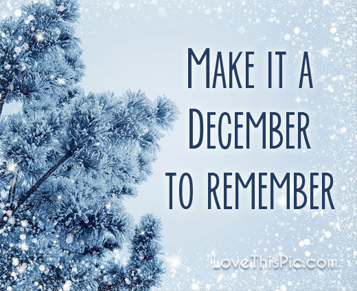 Make It A December Pictures, Photos, and Images for Facebook, Tumblr ...