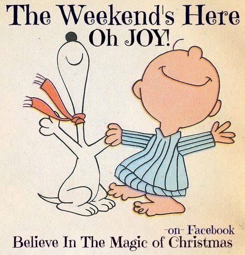 The Weekend's Here, Oh Joy! Pictures, Photos, and Images for Facebook ...