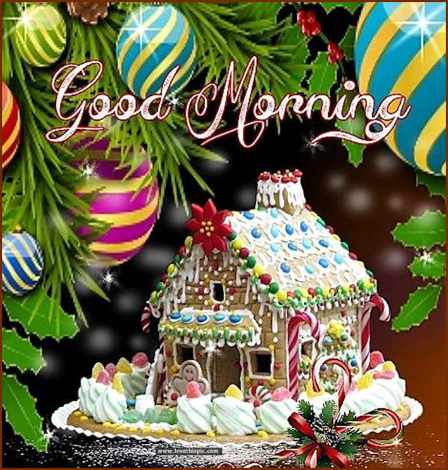 Good Morning Quote With Christmas Gingerbread House Pictures, Photos ...