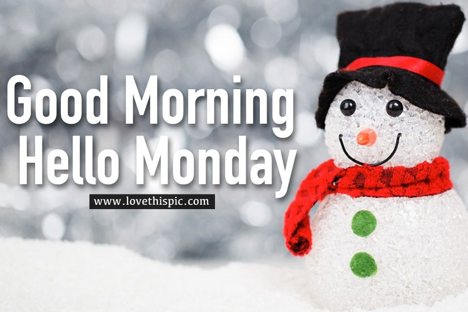 Snowman Good Morning Hello Monday Pictures, Photos, and Images for ...