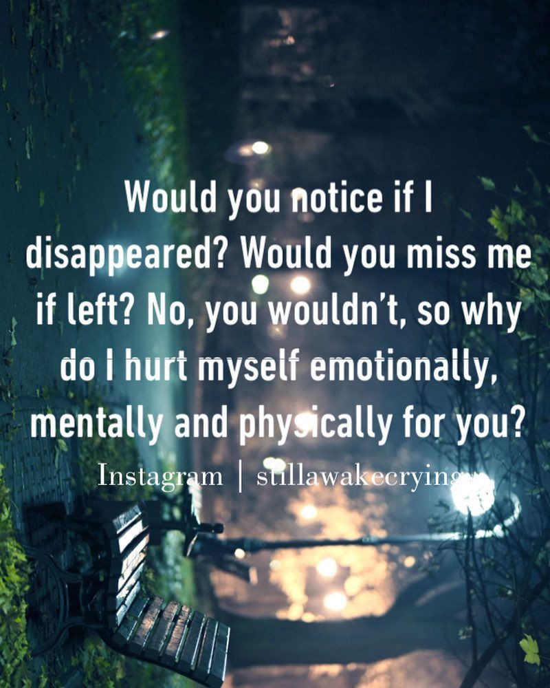 Would You Notice If I Disappeared? Pictures, Photos, and Images for ...