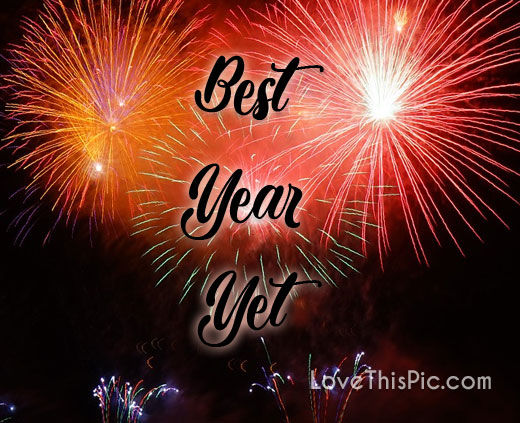 Best Year Yet Pictures, Photos, and Images for Facebook, Tumblr ...