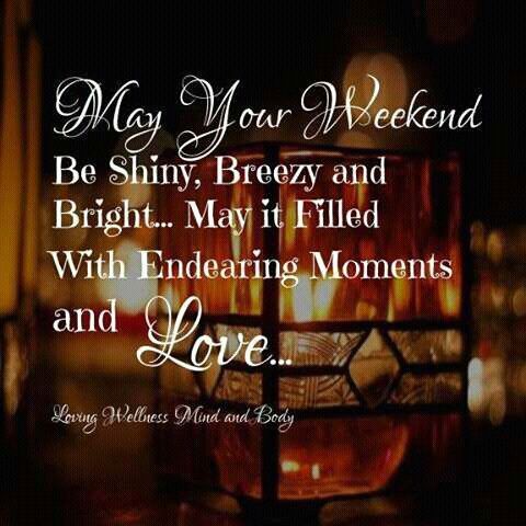 May Your Weekend Be... Pictures, Photos, and Images for Facebook ...